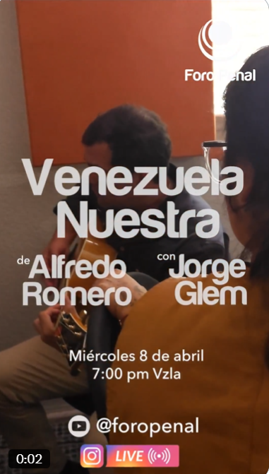 Venezuela Nuestra: En vivo con Alfredo Romero y Jorge Glem · Foro Penal